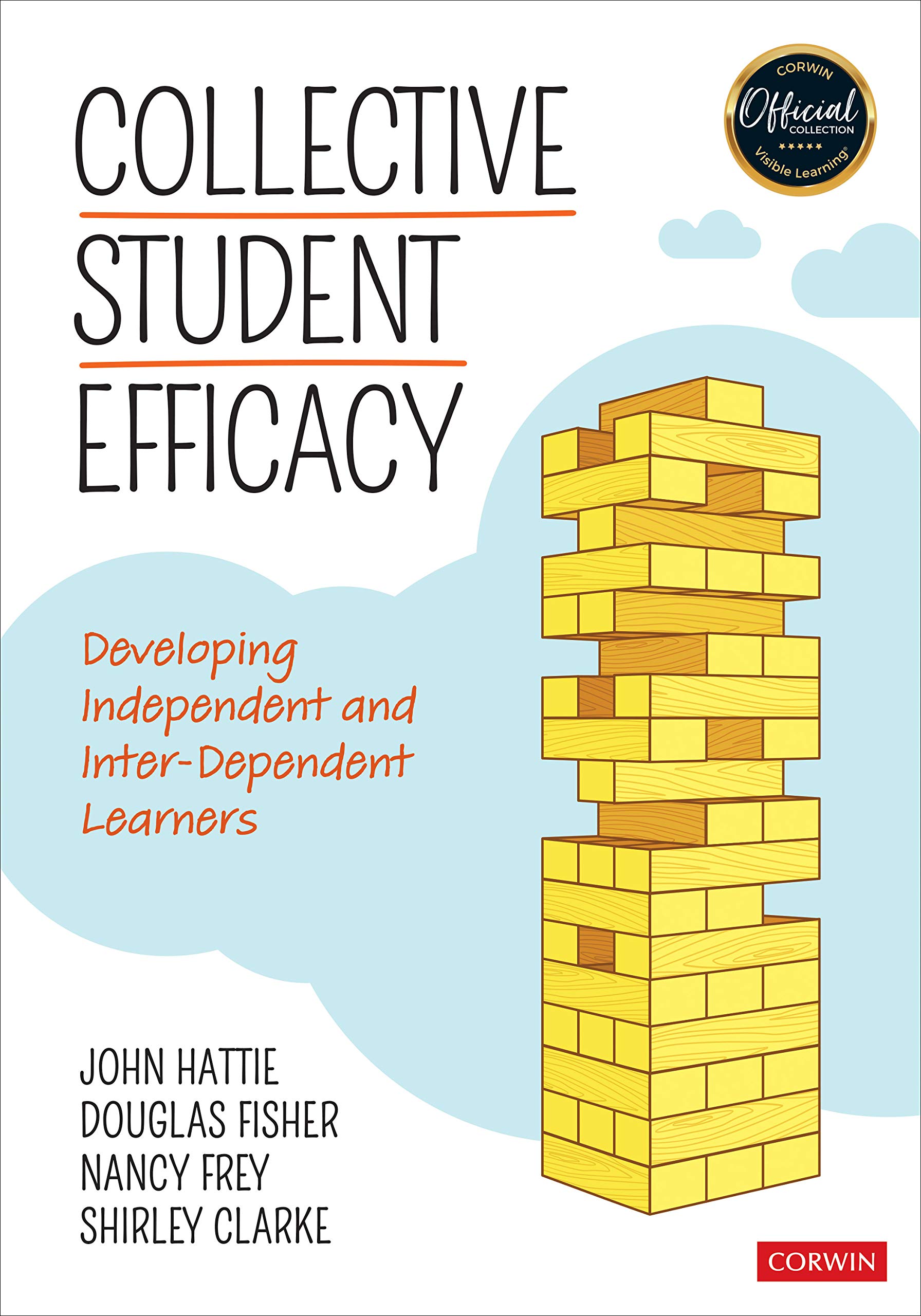 Collective Student Efficacy: Developing Independent and Inter-Dependent ...