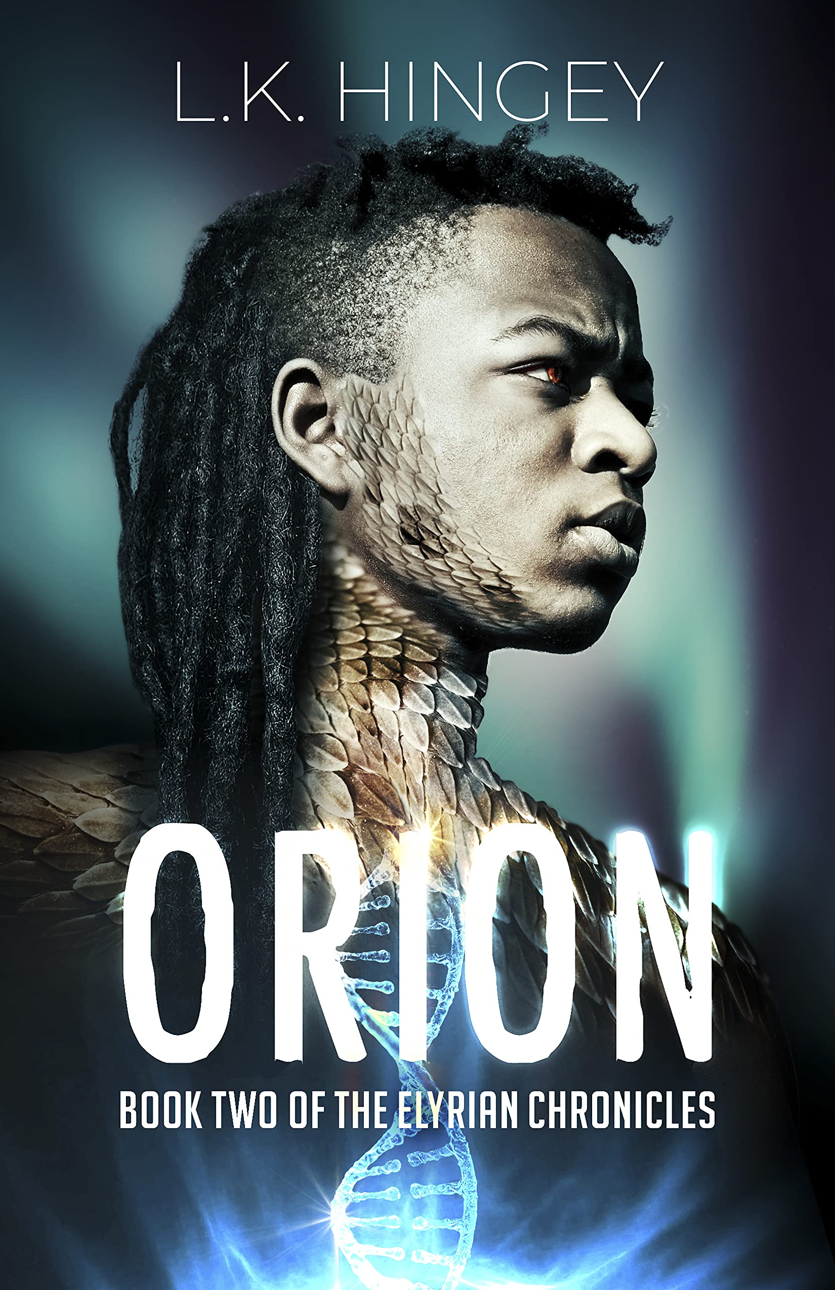 ORION: BOOK TWO OF THE ELYRIAN CHRONICLES by L.K. Hingey | Goodreads