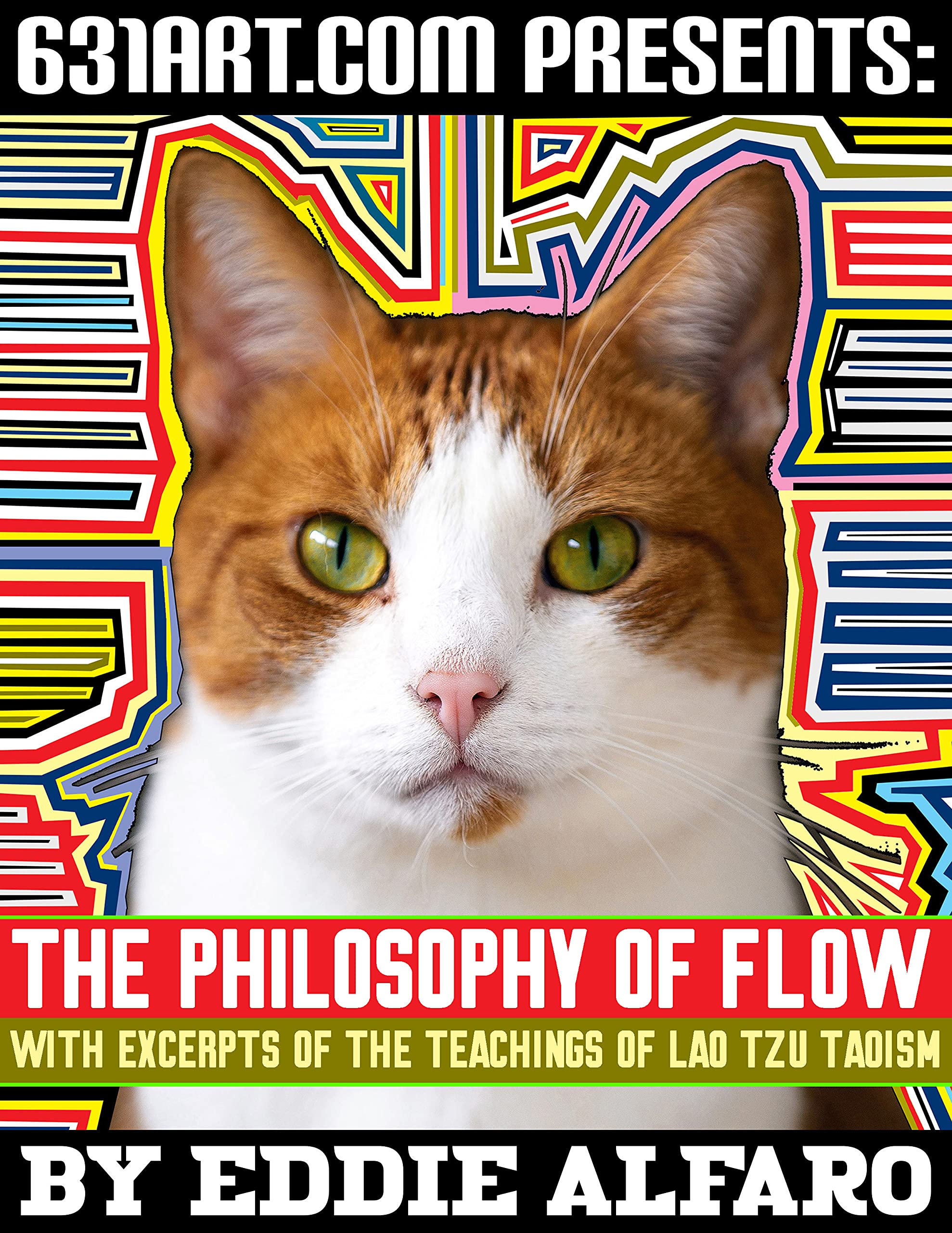 The Philosophy of Flow: With Excerpts of the Teachings of Lao Tzu ...