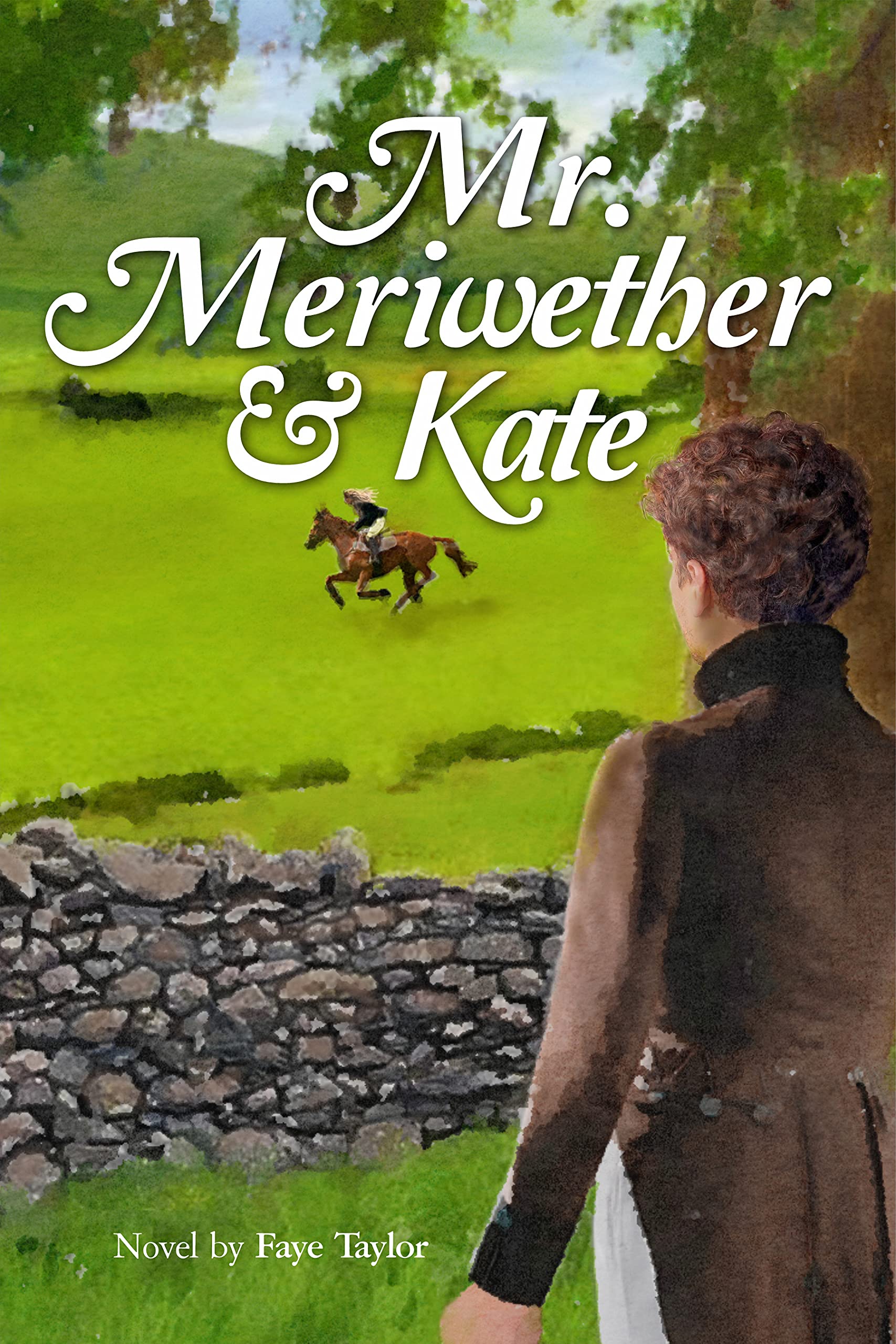 Mr. Meriwether and Kate by Faye Taylor | Goodreads