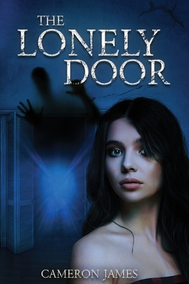 The Lonely Door: The Door is open by Cameron James | Goodreads