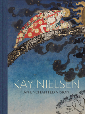 Kay Nielsen: An Enchanted Vision by Meghan Melvin | Goodreads