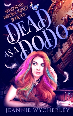 Dead as a Dodo: A Paranormal Cozy Witch Mystery by Jeannie Wycherley ...