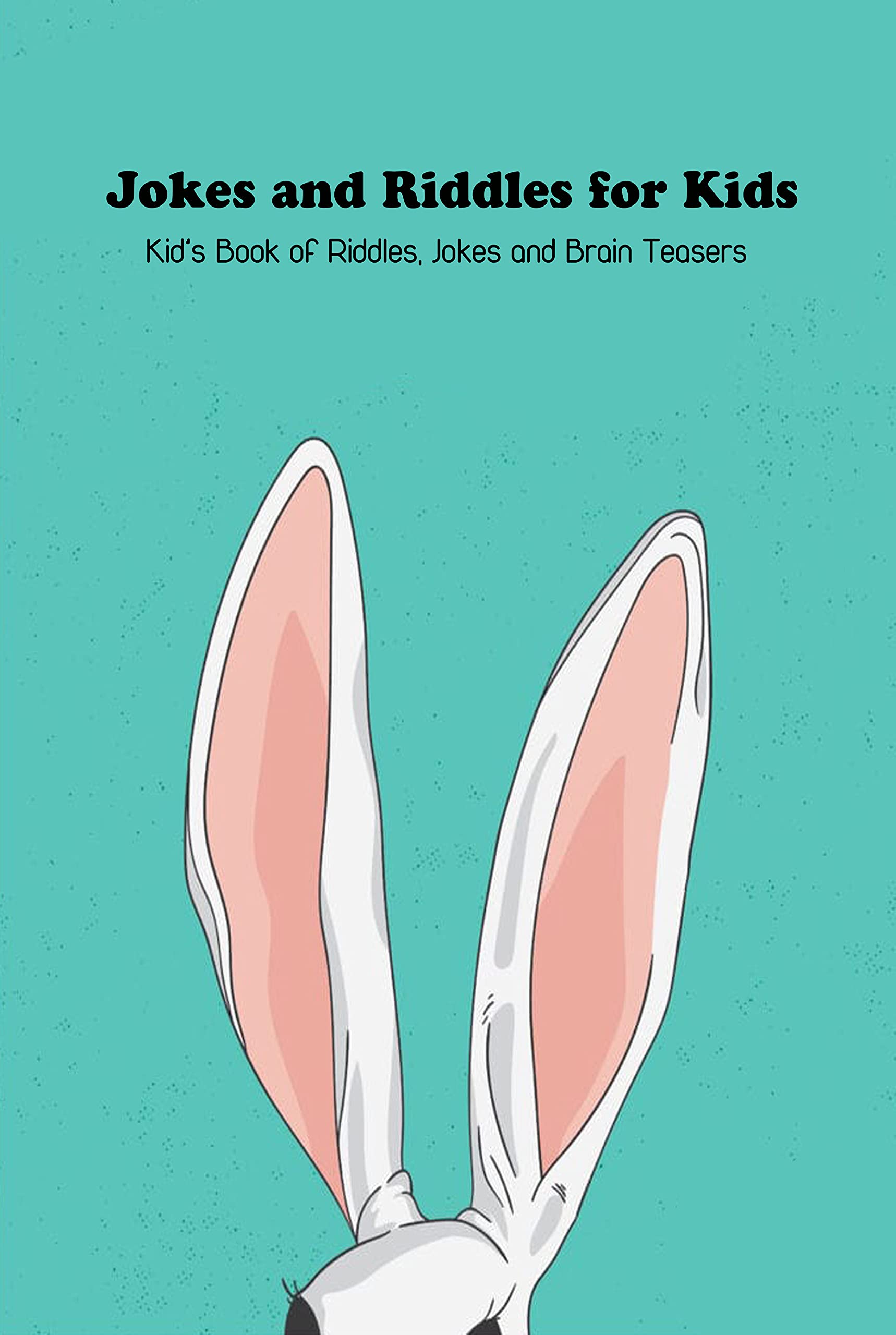 Jokes and Riddles for Kids: Kid’s Book of Riddles, Jokes and Brain ...