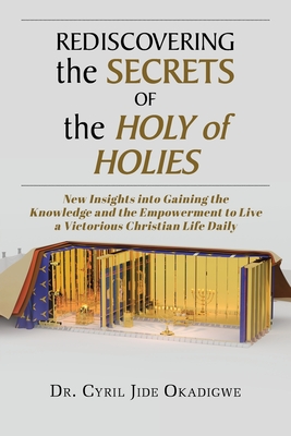 Rediscovering the Secrets of the Holy of Holies: New Insights into ...