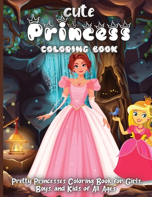 Cute Princess Coloring Book: Princess Coloring Book for Toddlers ...