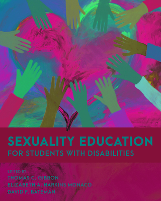 Sexuality Education for Students with Disabilities by Thomas C. Gibbon ...