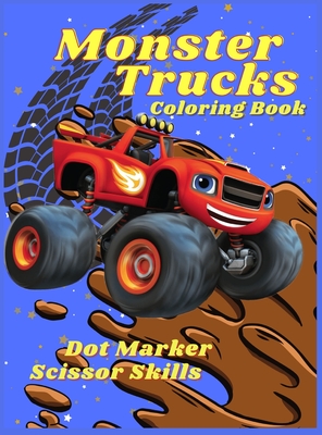Monster Trucks Coloring Book Dot Marker Scissor Skills: Kids Coloring ...