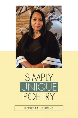 Simply Unique Poetry by Rosetta Jenkins | Goodreads