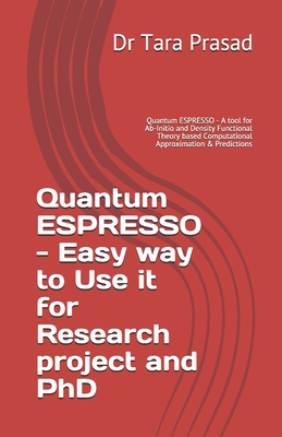 Quantum ESPRESSO - Easy way to Use it for Research project and PhD ...