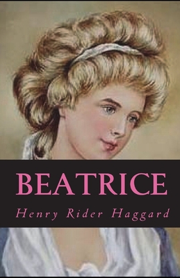 Beatrice Annotated by H. Rider Haggard | Goodreads
