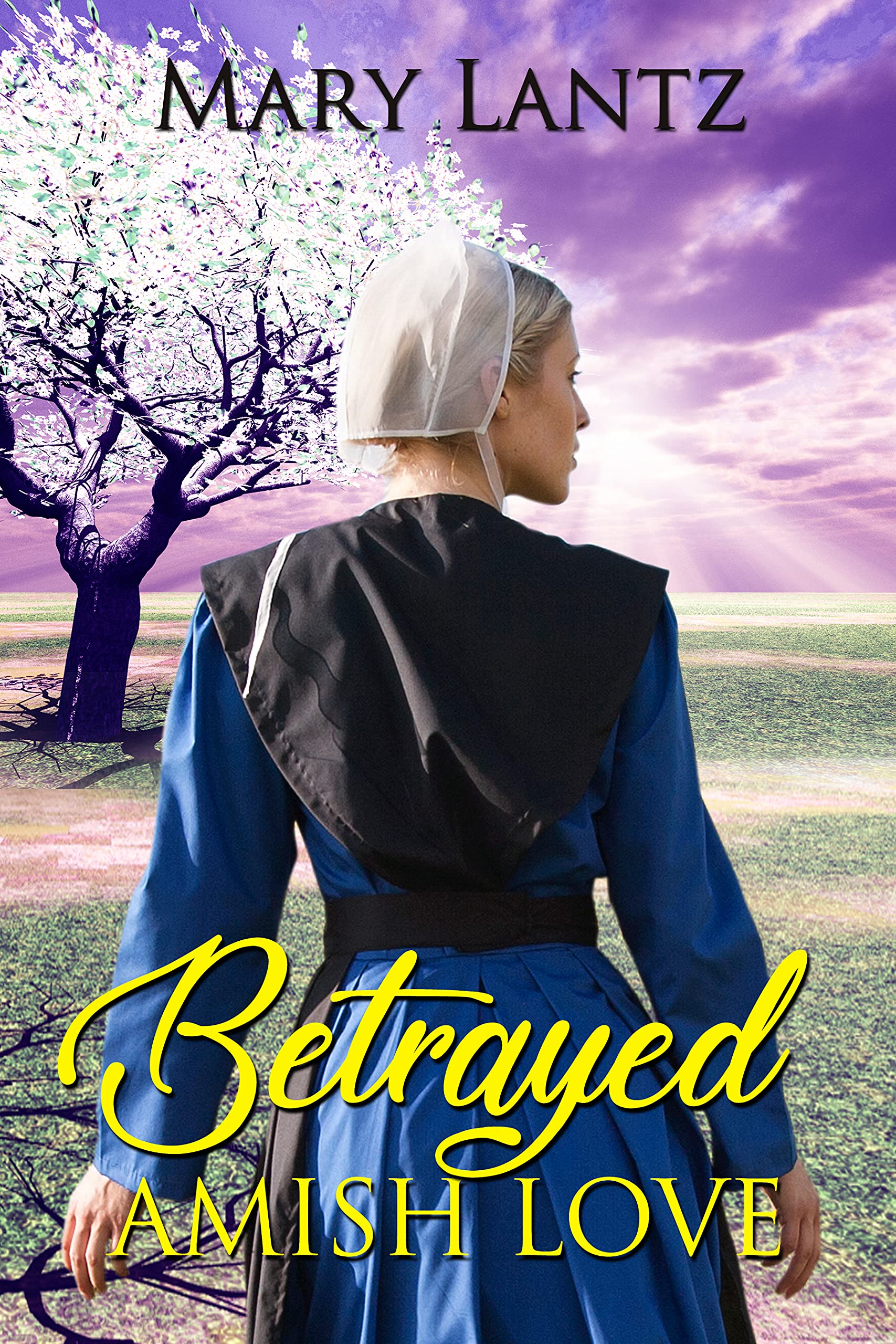 Betrayed Amish Love by Mary Lantz | Goodreads