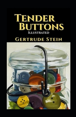 Tender Buttons Illustrated by Gertrude Stein | Goodreads