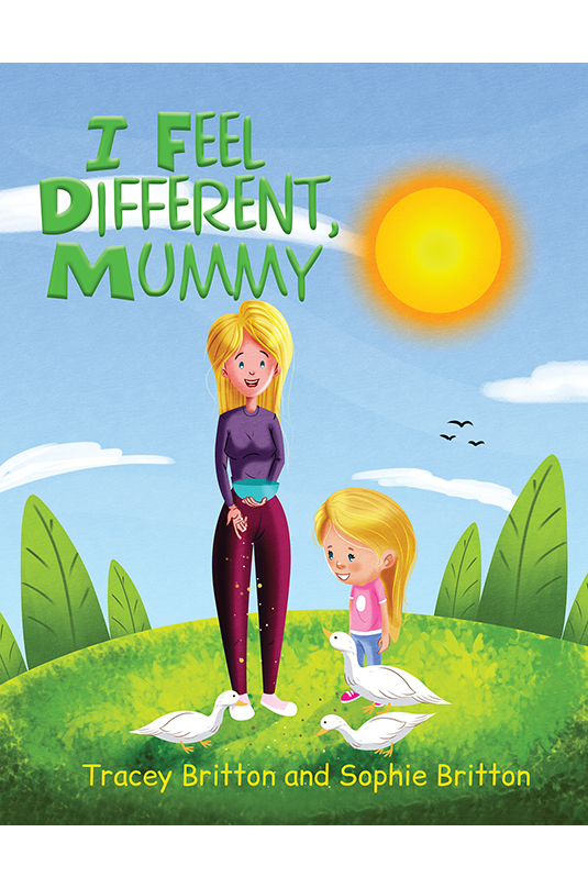 I Feel Different, Mummy by Tracey Britton | Goodreads