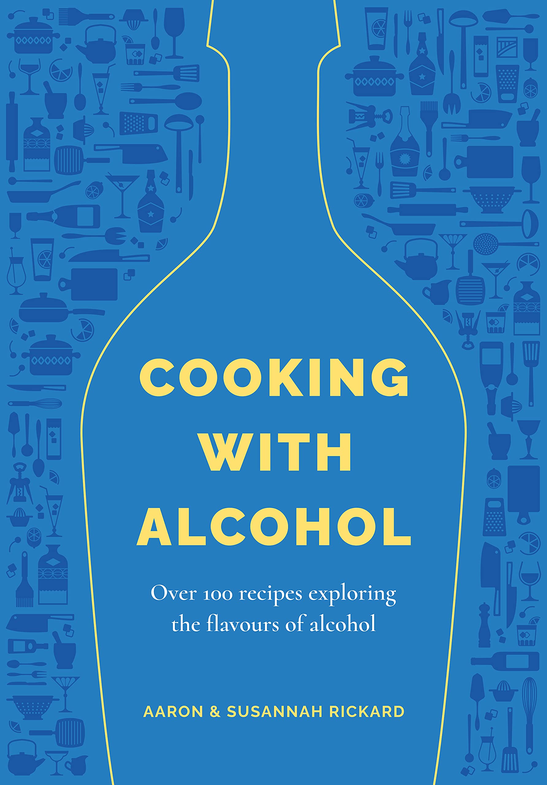 Cooking with Alcohol by Aaron Rickard | Goodreads