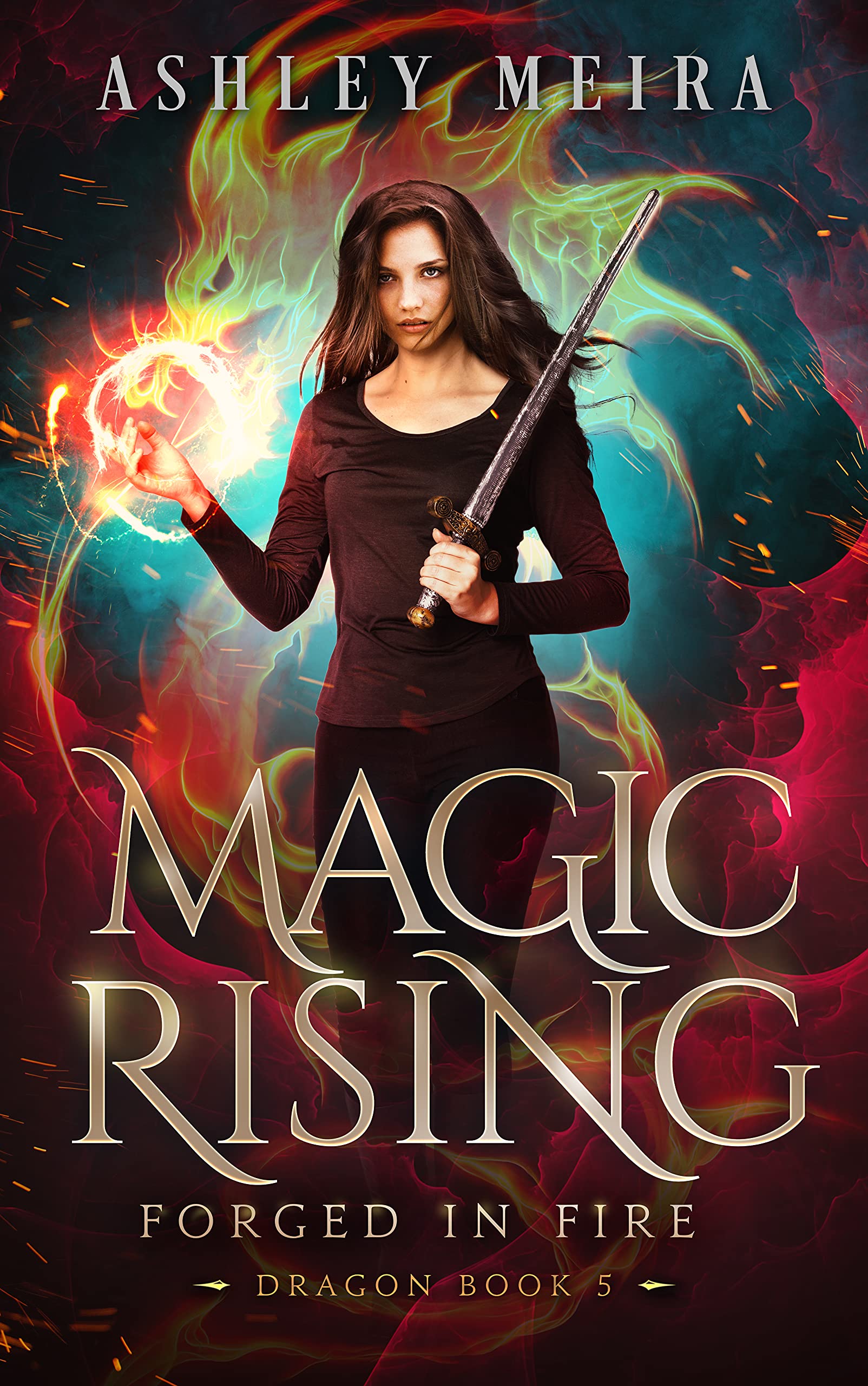 Magic Rising (Forged In Fire: Dragon Book 5) by Ashley Meira | Goodreads