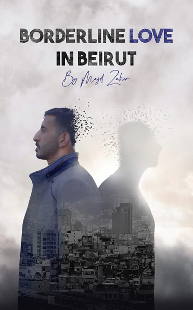 Borderline Love in Beirut by Majd Zaher | Goodreads