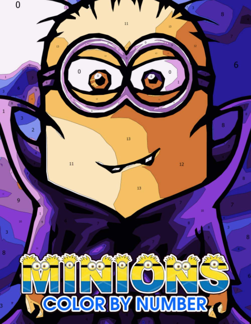 Minions Color by Number: Minions Color Book An Adult Coloring Book For ...