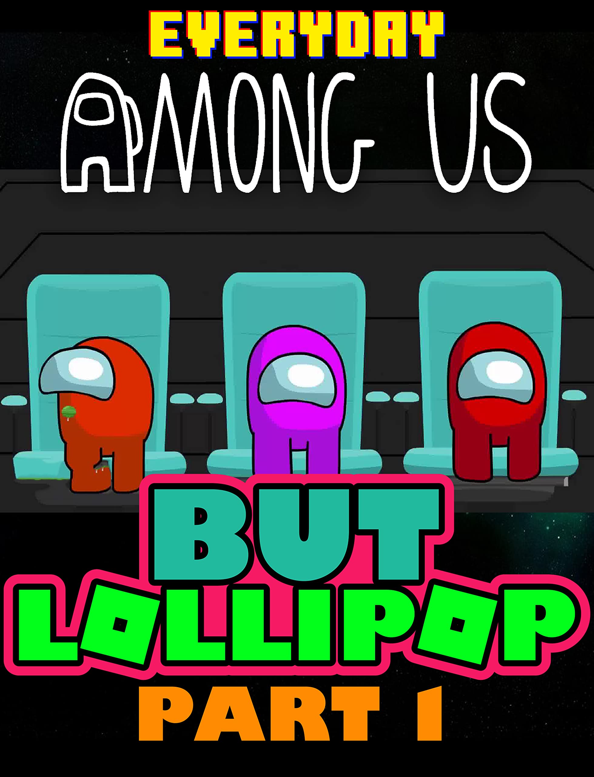 Everyday Crewmate with Impostor Life Comics : Among Us But Lollipop ...
