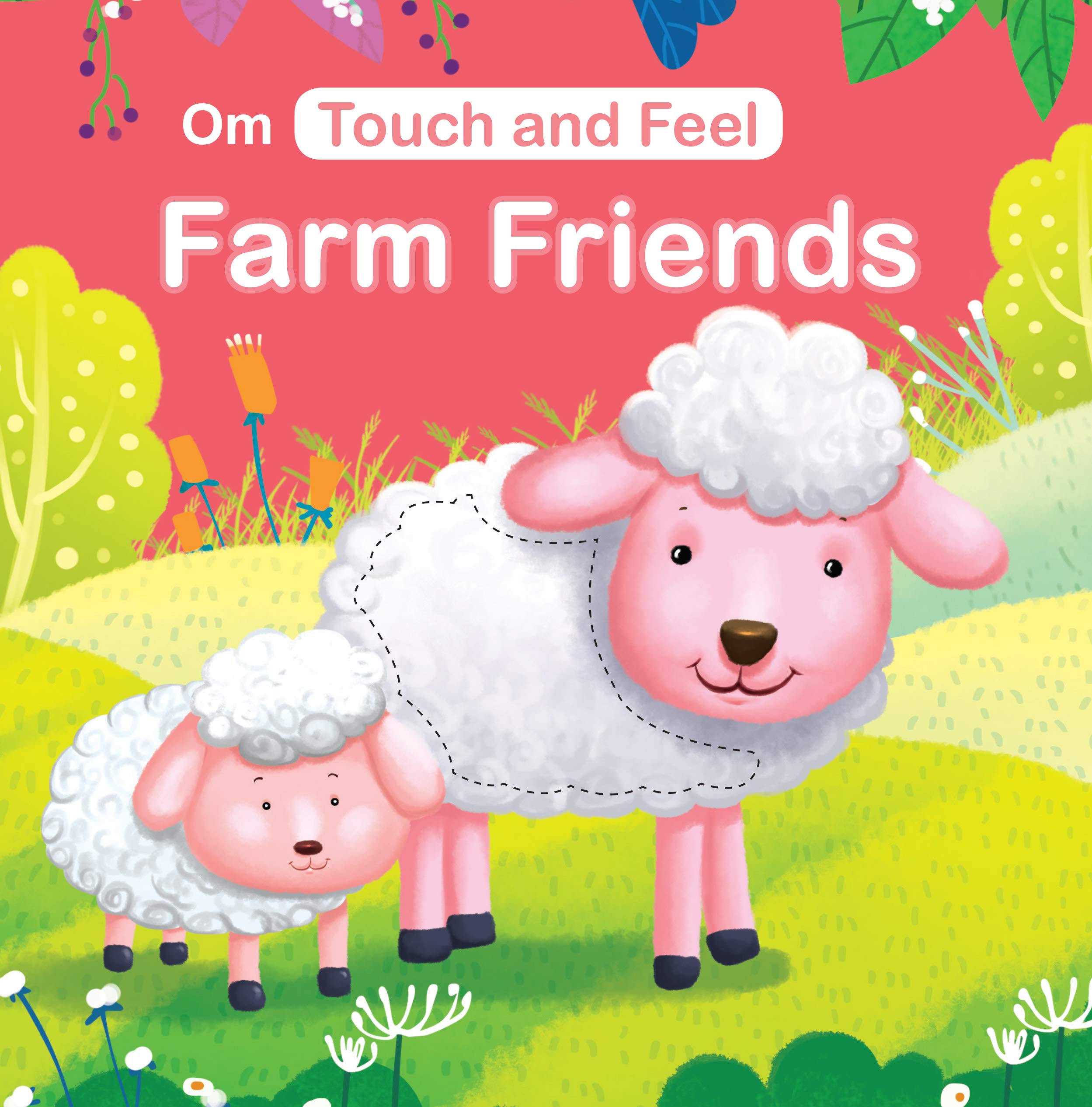 Farm Friends: Touch and feel series by OM Books Editorial Team | Goodreads