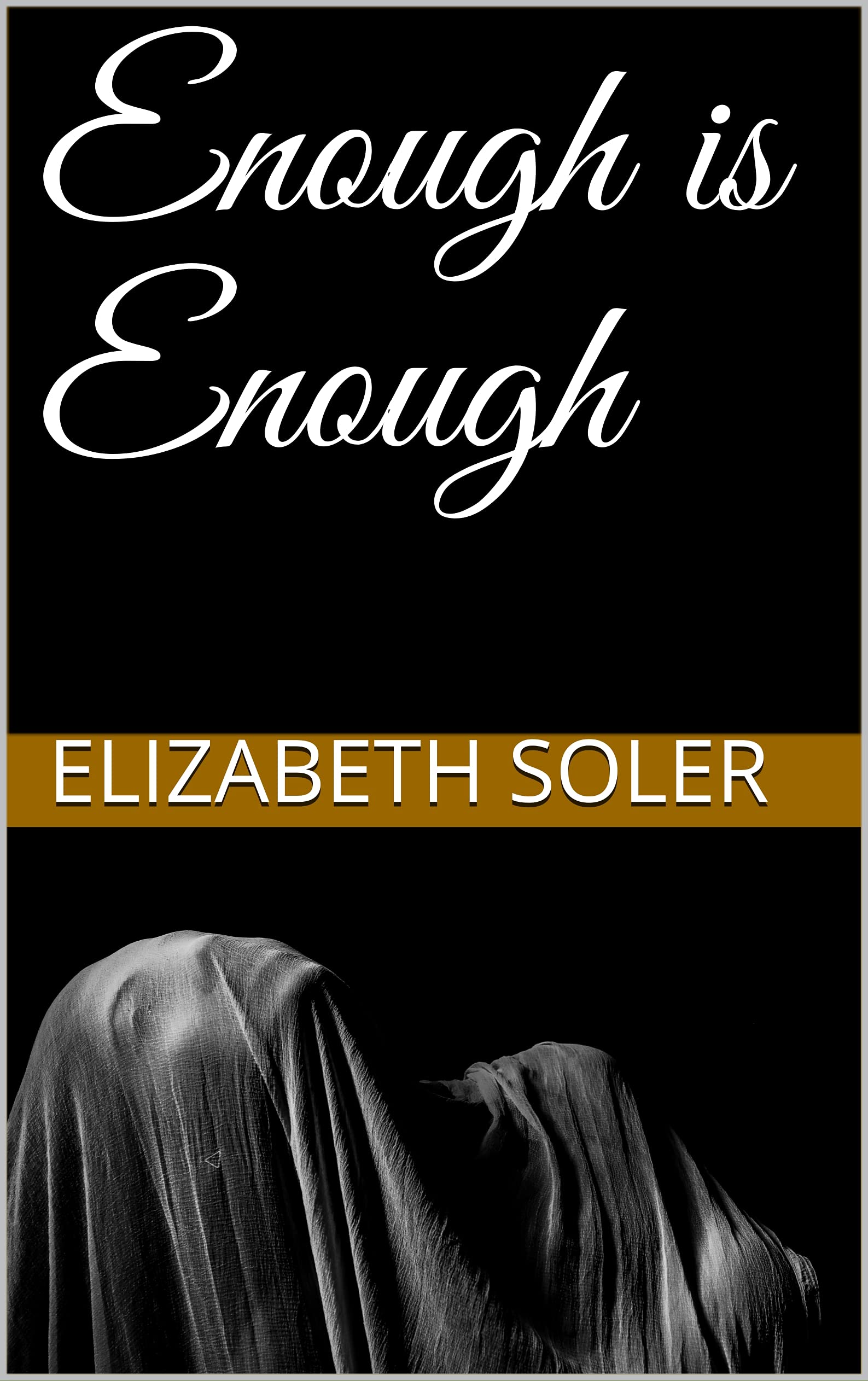 Enough is Enough by Elizabeth Soler | Goodreads