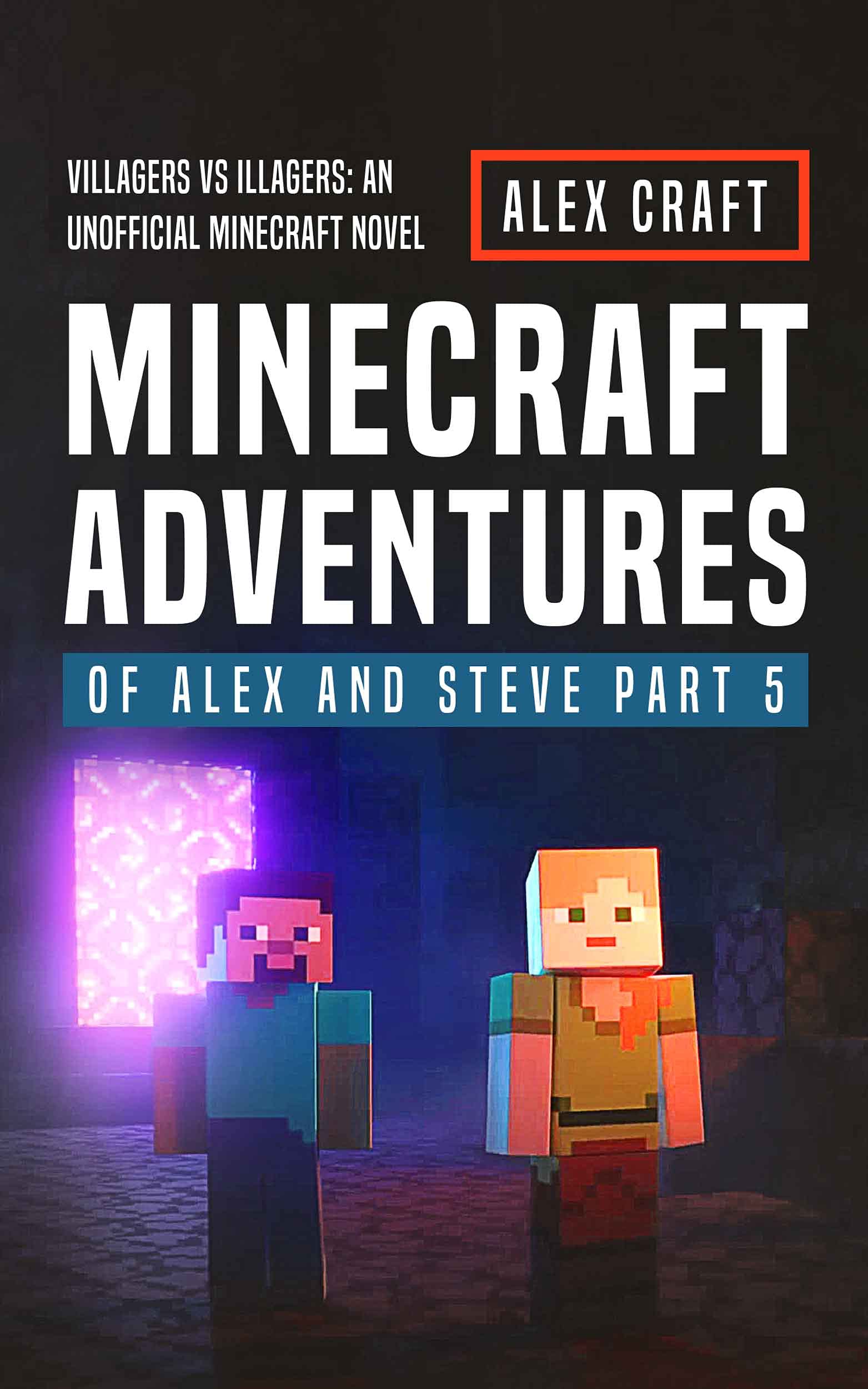 Minecraft Adventures of Alex and Steve Part 5: Villagers vs Illagers ...