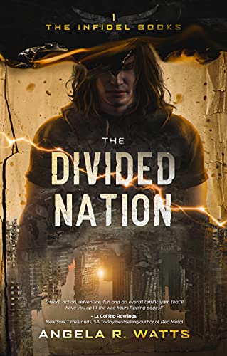 The Divided Nation (The Infidel Books #1) by Angela R. Watts | Goodreads