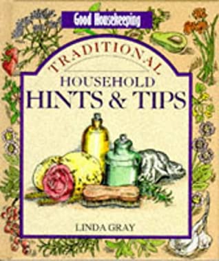 Good Housekeeping - Household Hints and Tips by Linda Gray | Goodreads