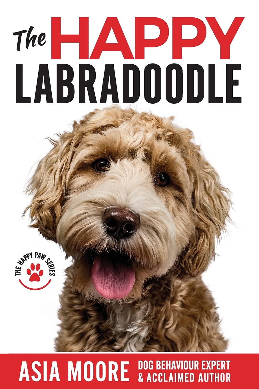 The Happy Labradoodle: The Complete Care, Training & Happiness Guide by ...
