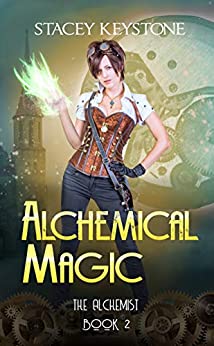 Alchemical Magic (The Alchemist, #2) by Stacey Keystone | Goodreads