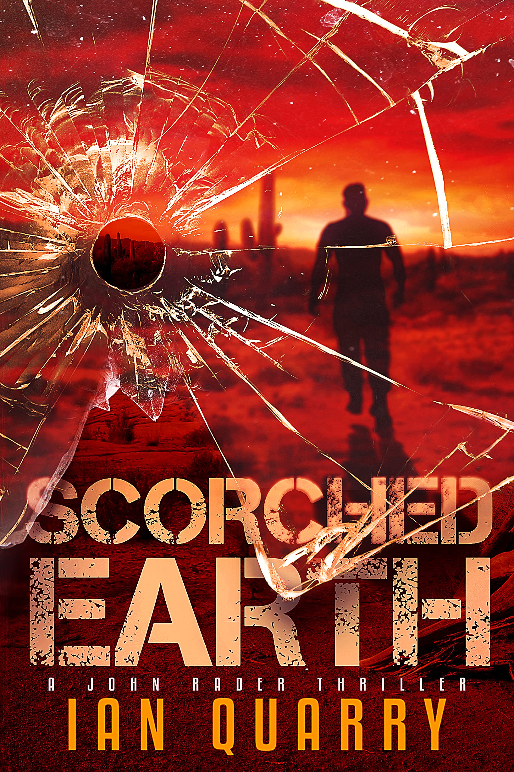 Scorched Earth: (John Rader Thrillers Book 5) by Ian Quarry | Goodreads