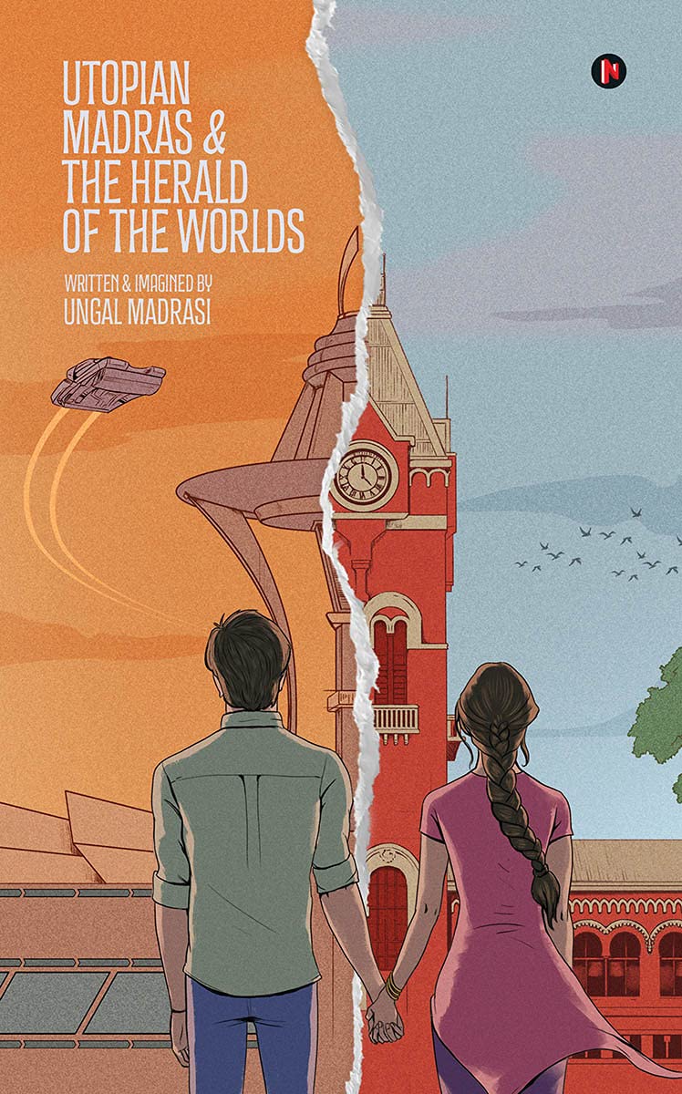 Utopian Madras & the Herald of the Worlds by UNGAL MADRASI | Goodreads