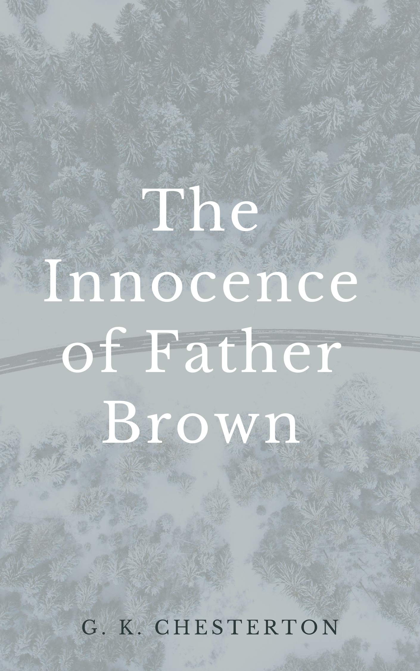 The Innocence of Father Brown by G.K. Chesterton | Goodreads