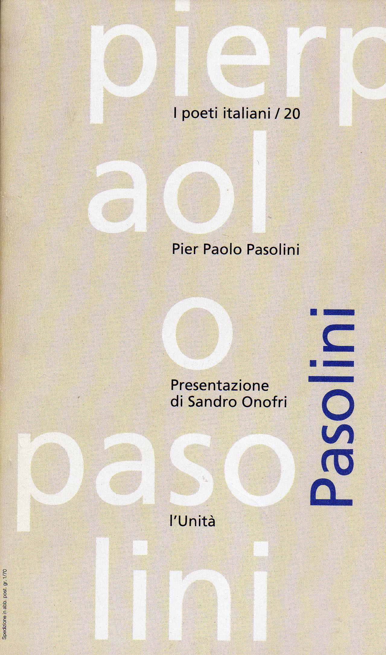 Pier Paolo Pasolini | I poeti italiani n.20 by Pier Paolo Pasolini ...