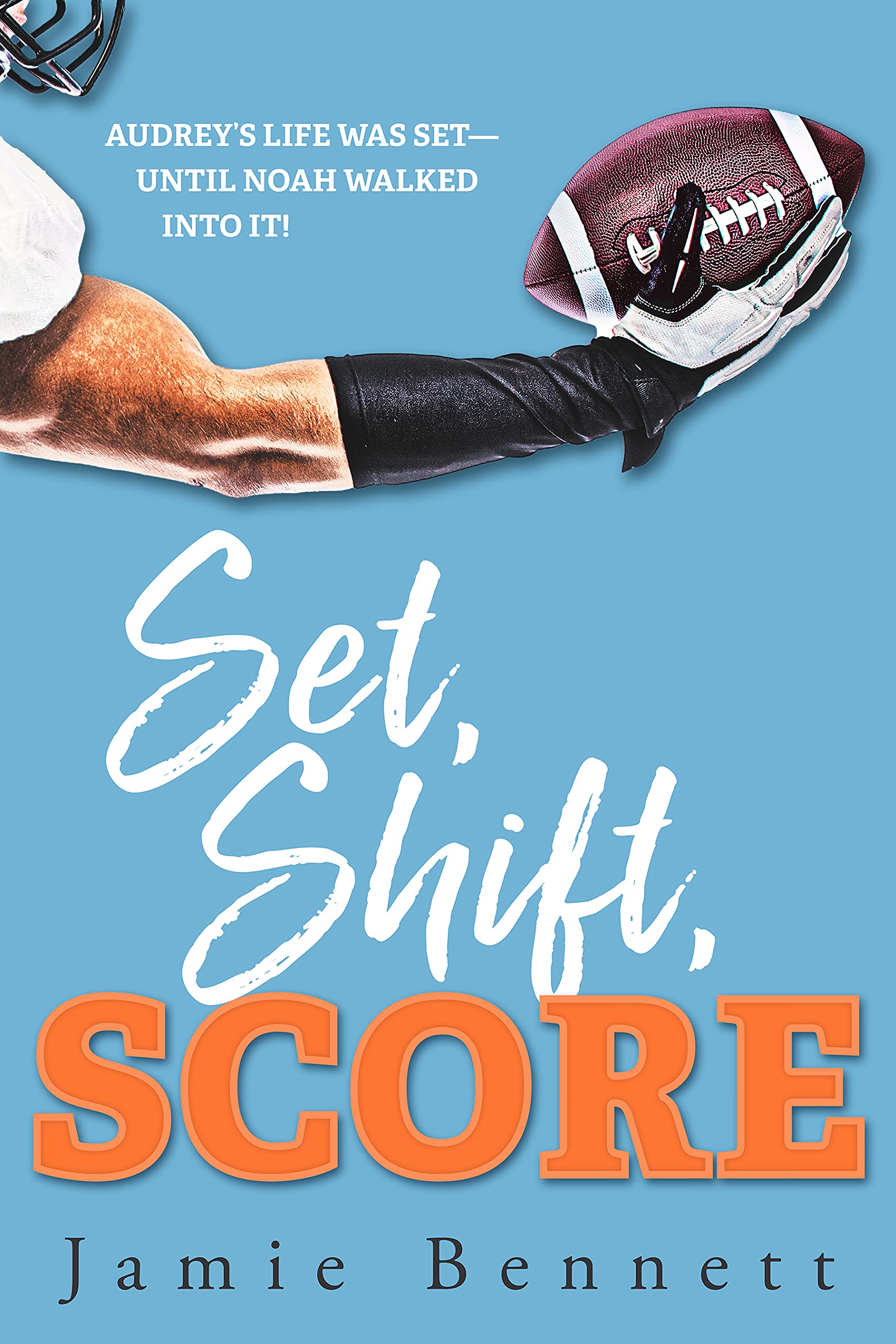 Set, Shift, Score by Jamie Bennett | Goodreads