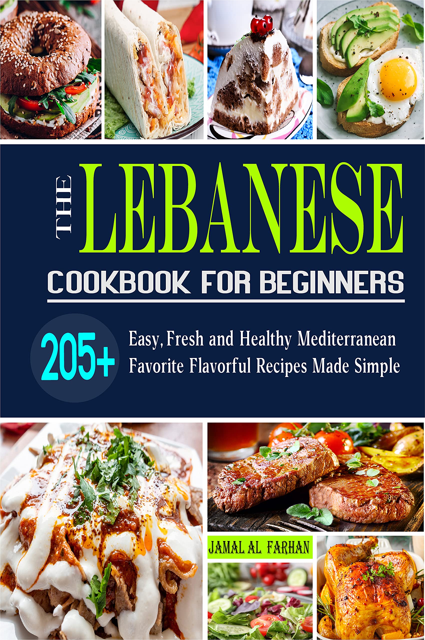 The Lebanese Cookbook For Beginners: 205+ Easy, Fresh and Healthy ...