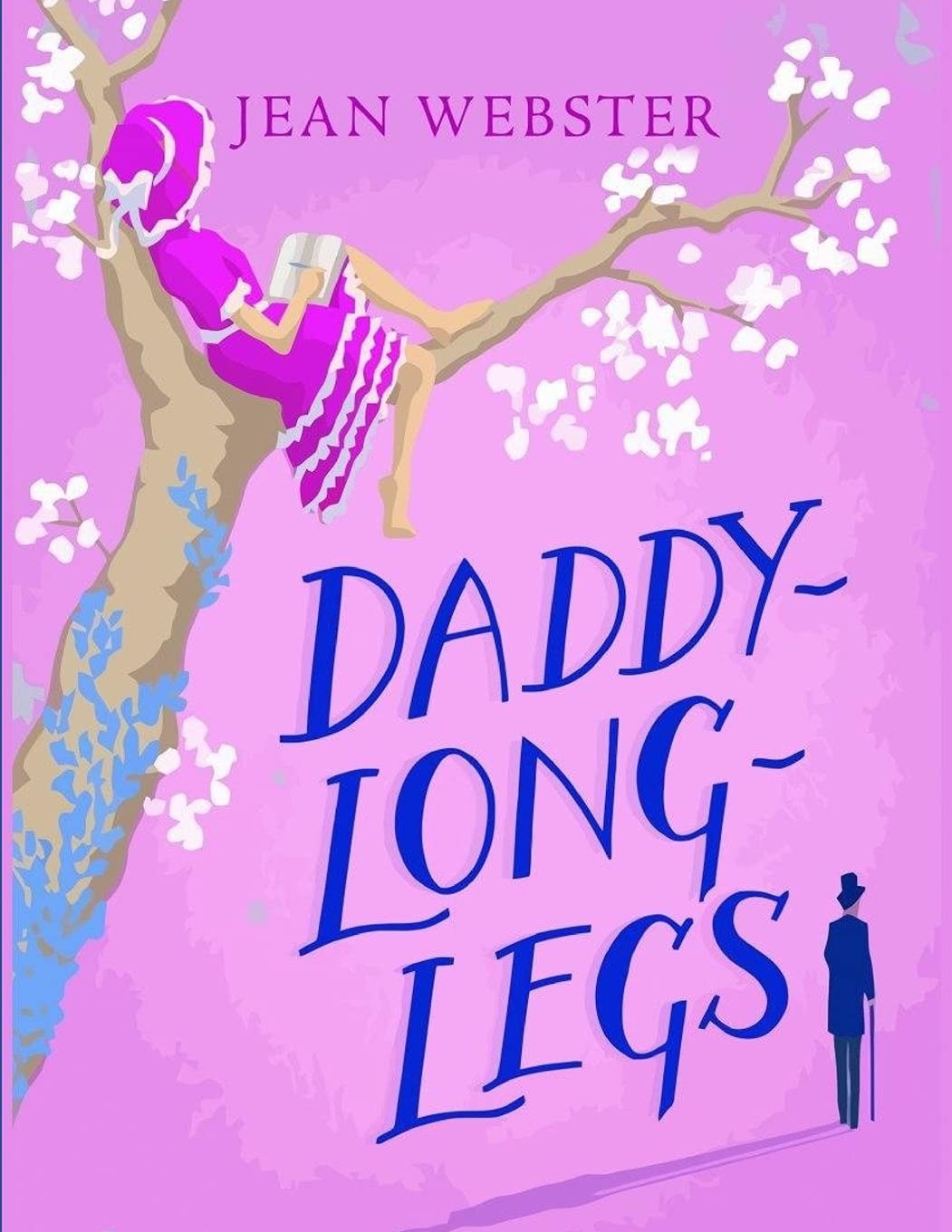 Daddy Long-Legs: A Comedy in Four Acts , One of the great novels of ...