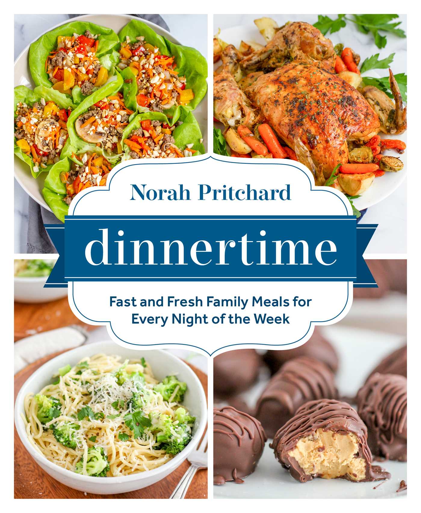 Dinnertime: Fast and Fresh Family Meals for Every Night of the Week by ...