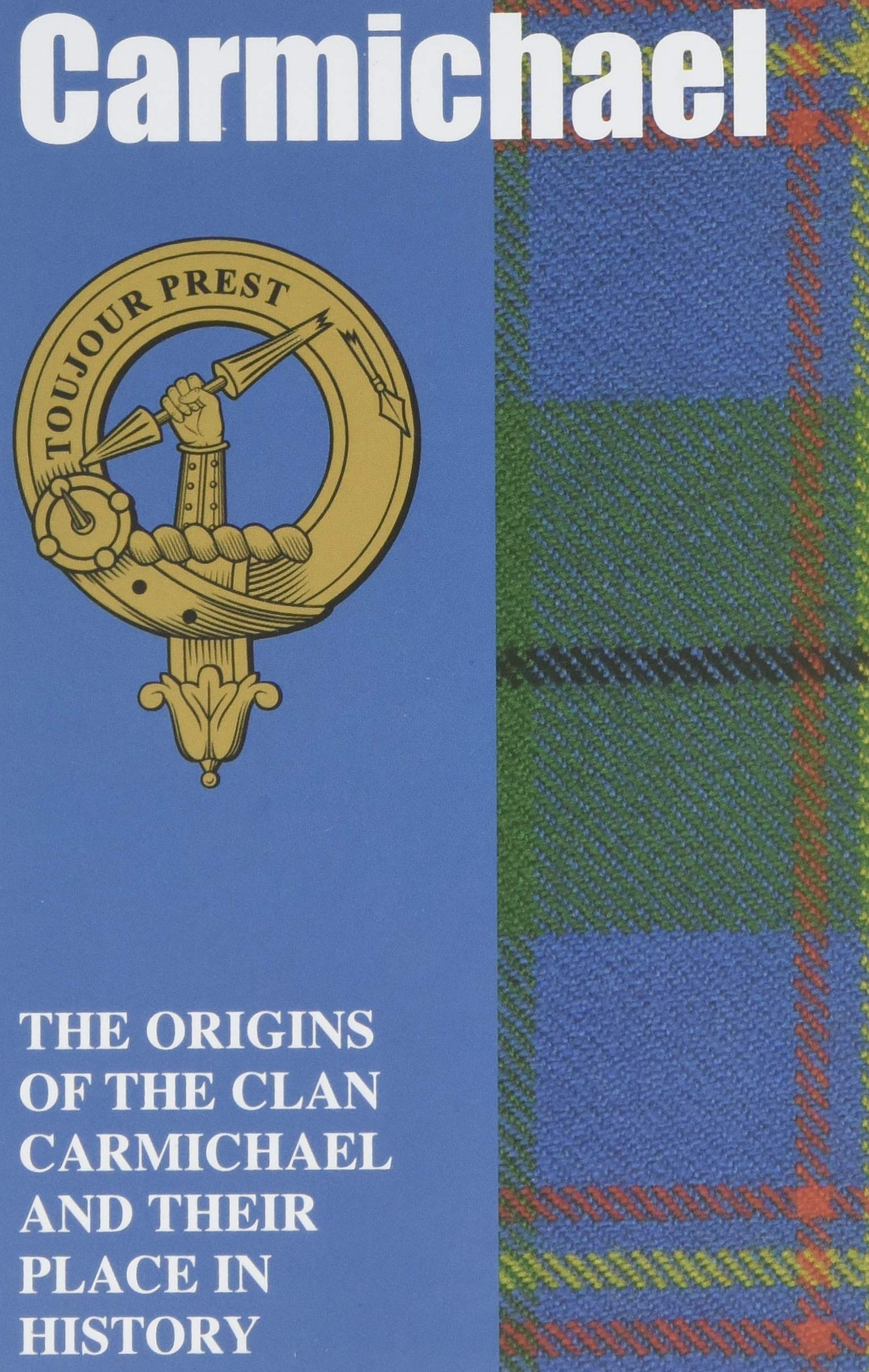 Carmichael: The Origins of the Clan Carmichael and Their Place in ...