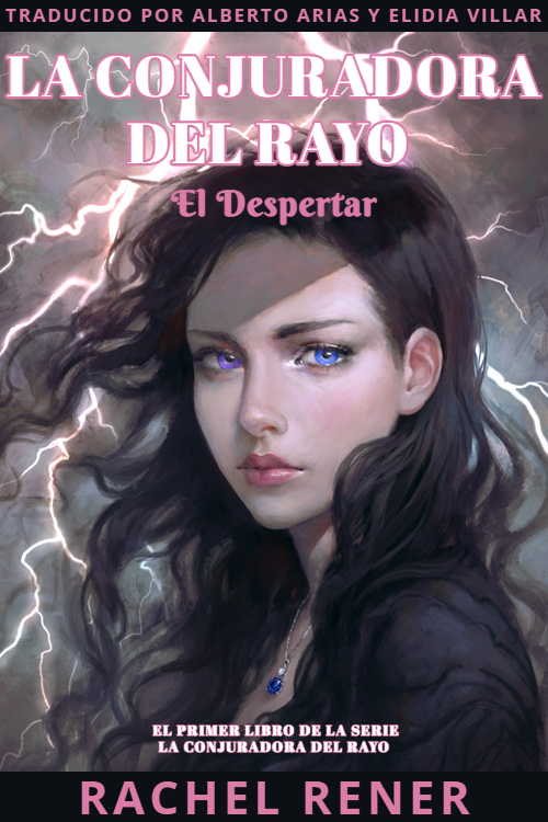 La Conjuradora del Rayo: El Despertar by Rachel Rener | Goodreads