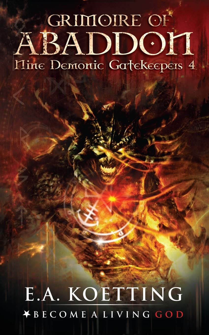 The Grimoire of Abaddon (Nine Demonic Gatekeepers) by E.A. Koetting | Goodreads