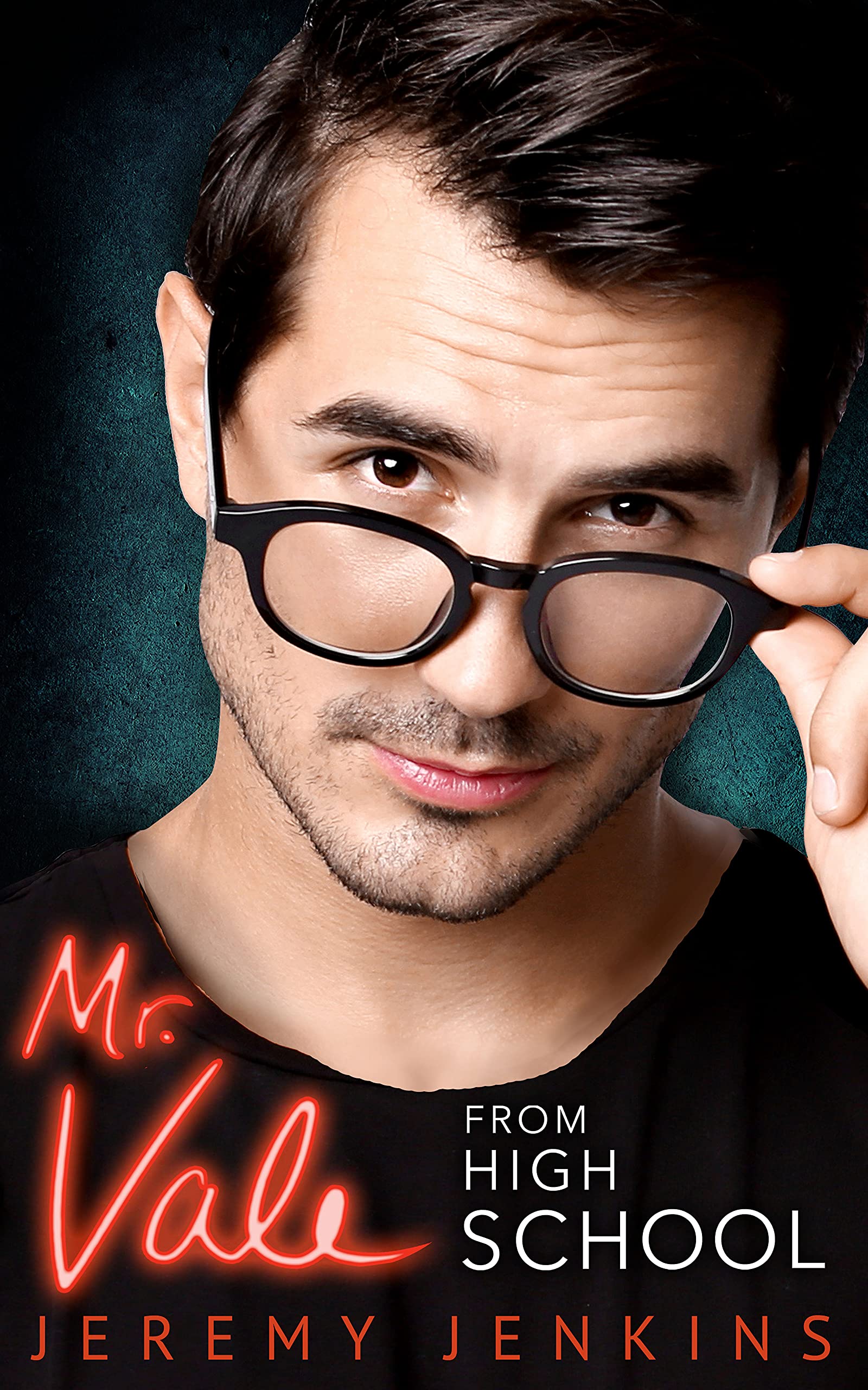Mr. Vale From High School (Guys From High School) by Jeremy Jenkins ...
