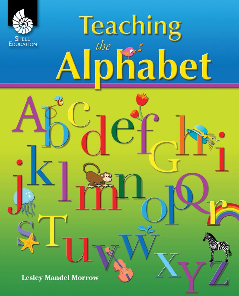 Teaching the Alphabet by Lesley Mandel Morrow | Goodreads