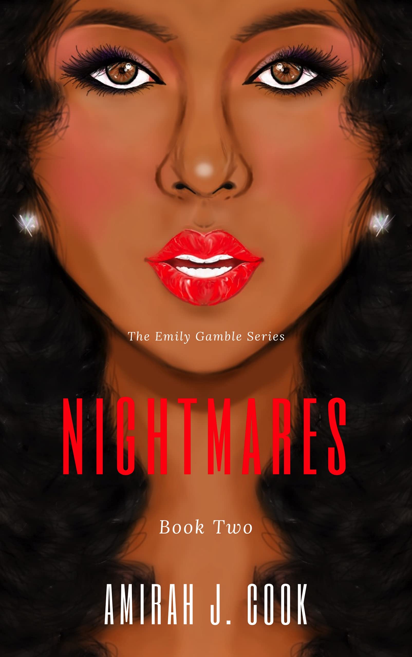 Nightmares: The Emily Gamble Series by Amirah J. Cook | Goodreads