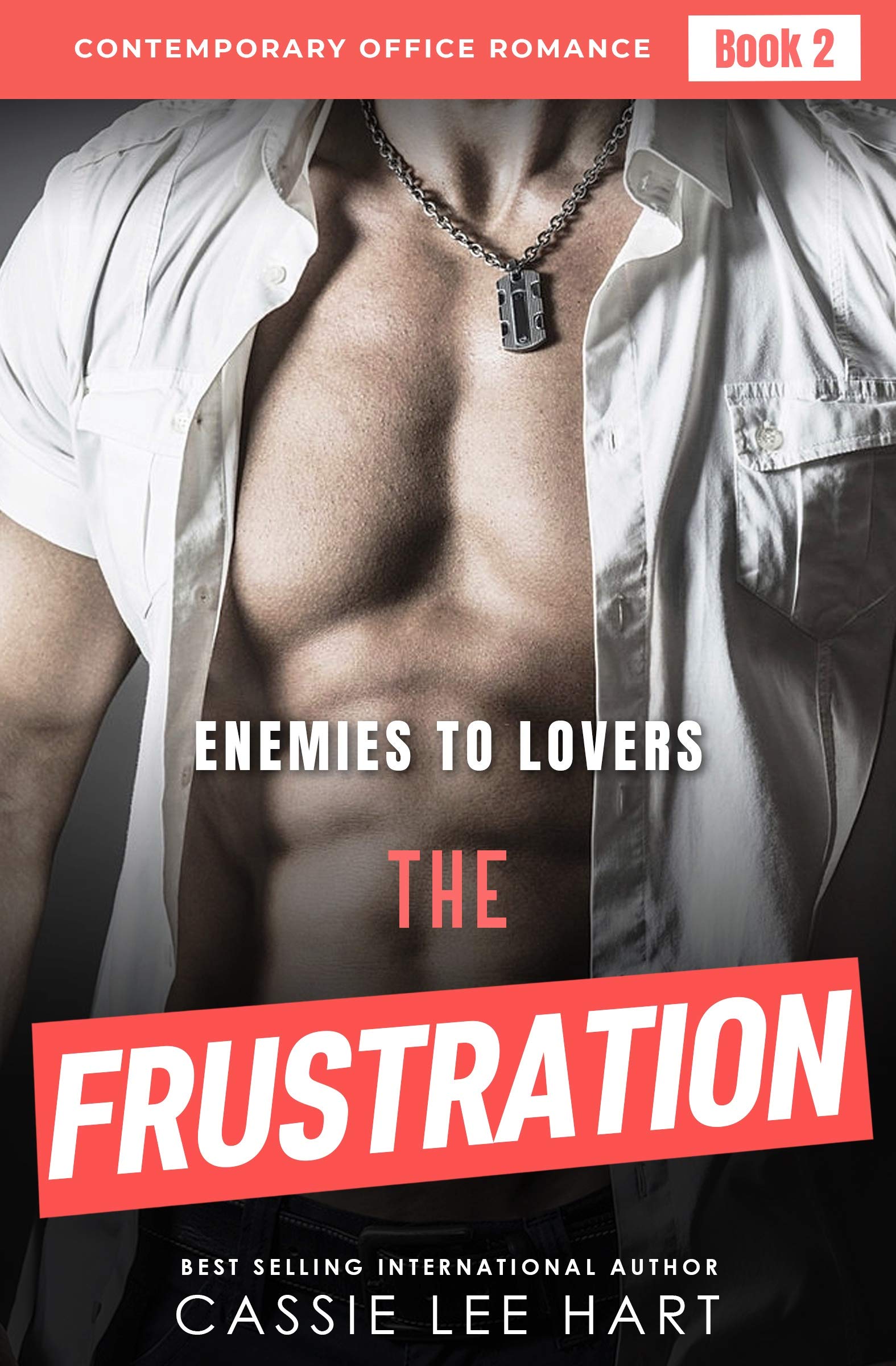 The Frustration (Enemies to Lovers #2) by Cassie Lee Hart | Goodreads