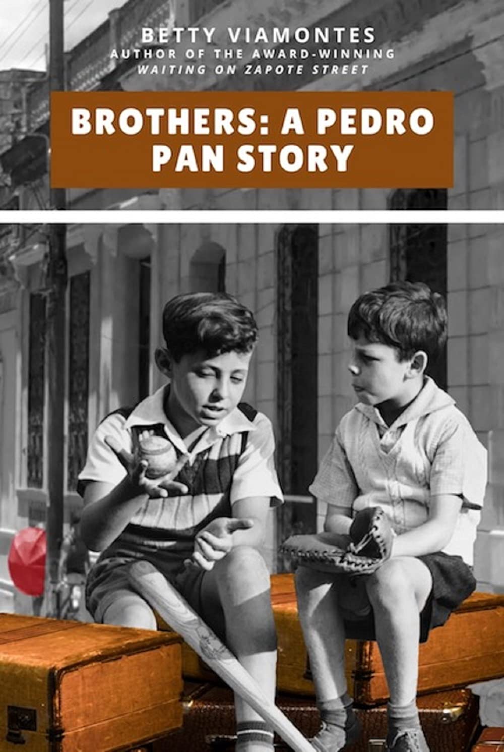 Brothers: A Pedro Pan Story by Betty Viamontes | Goodreads