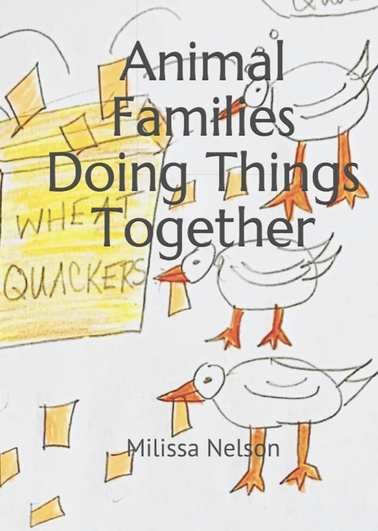 Animal Families Doing Things Together by Milissa Nelson | Goodreads