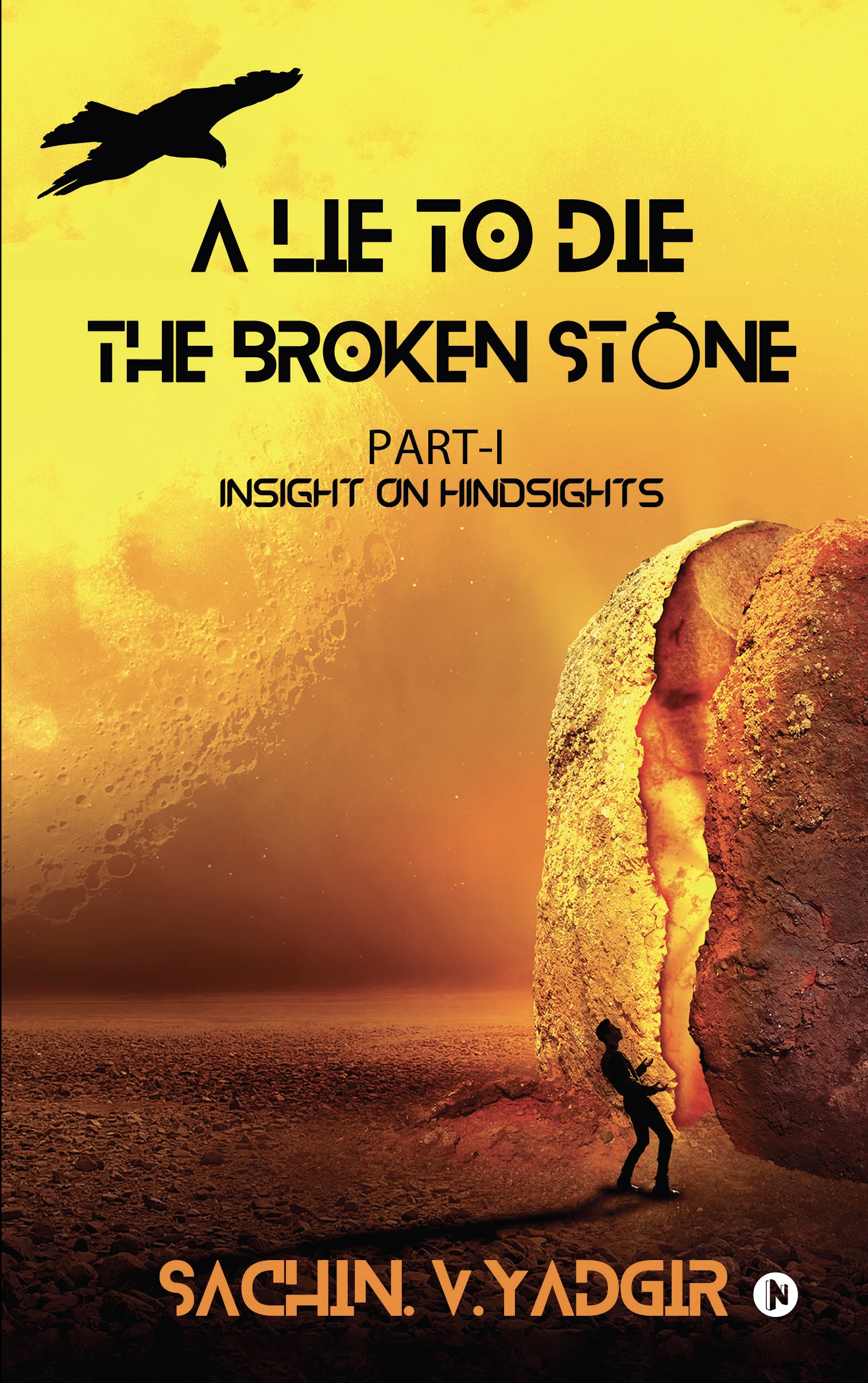 The Broken Stone : Part I - Insight on Hindsights: Part I - Insight on ...