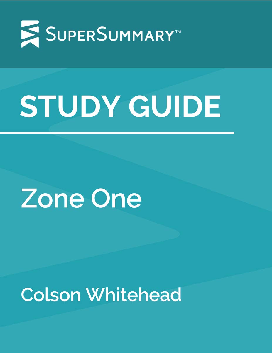 Study Guide: Zone One by Colson Whitehead by SuperSummary | Goodreads