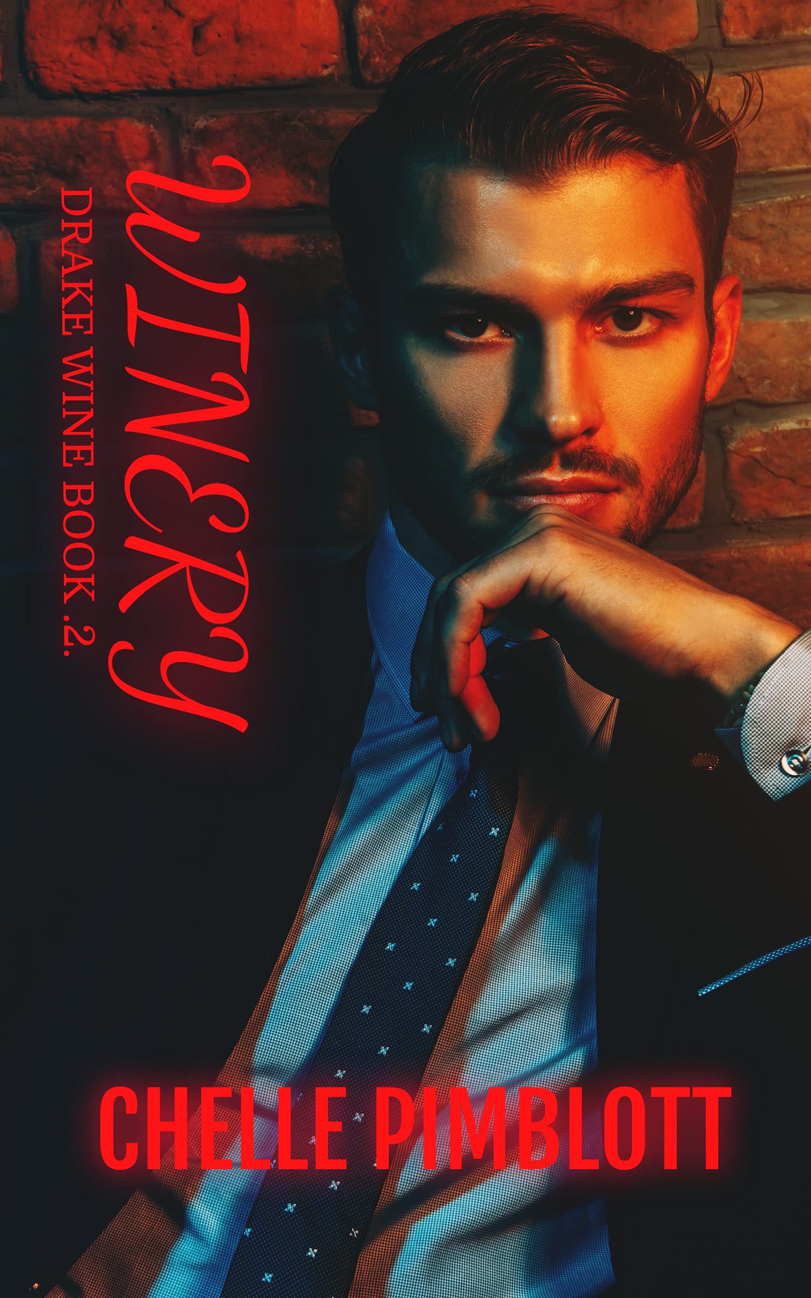 Winery: Drake Wines Series, Book .2. by Chelle Pimblott | Goodreads